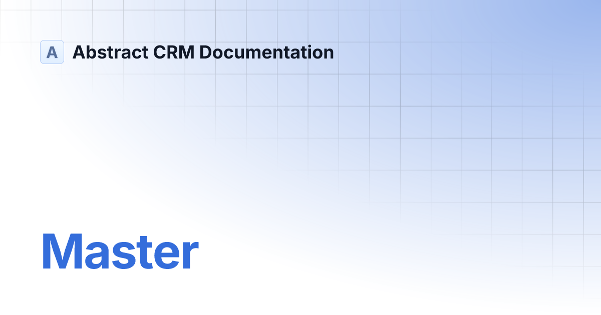 Master | Abstract CRM Documentation